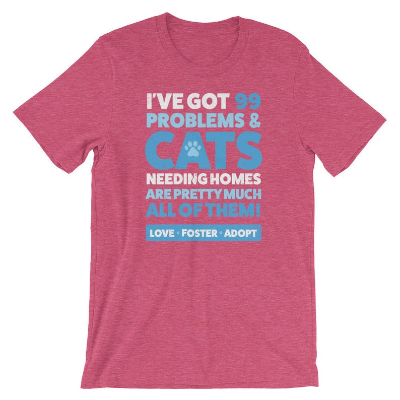 Cat Rescue Shirt 99 Problems Cat Needing Homes animal | Etsy