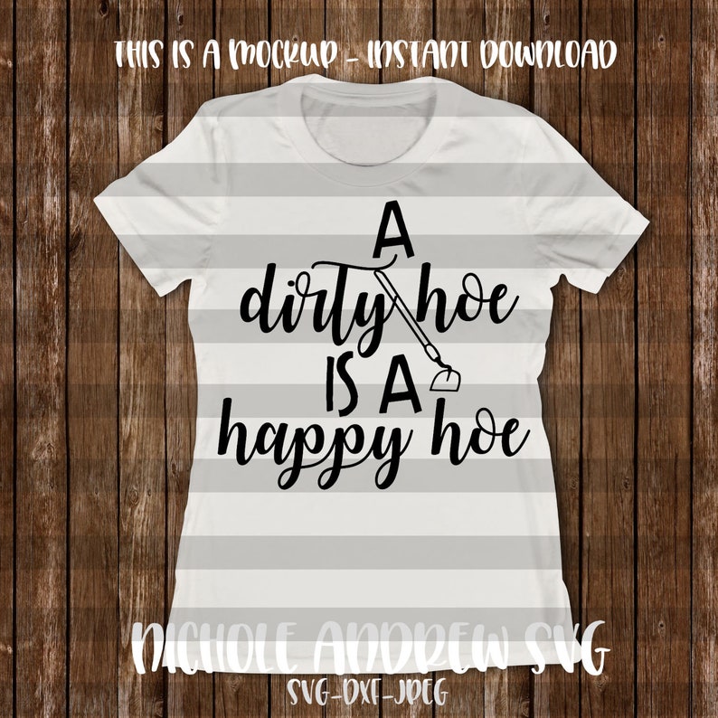 Gardening SVG A dirty hoe is a happy hoe Gardener svg | Etsy